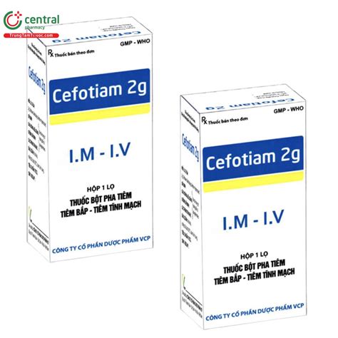 Thuốc Cefotiam 2g Vcp Điều Trị Nhiễm Khuẩn Huyết Viêm Màng Não