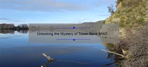 Unlocking The Mystery Of Token Bank MW2 Everything You Need To Know
