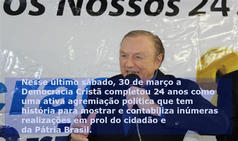 Democracia Cristã 24 anos de idéias e realizações Democracia Cristã