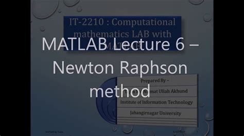 Matlab Lecture 6 Newton Raphson Method In Matlab Youtube