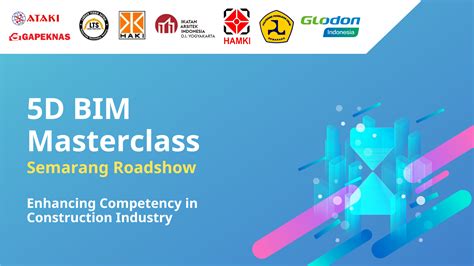 Unlocking Bim Capability 5d Bim Masterclass Semarang Roadshow Glo