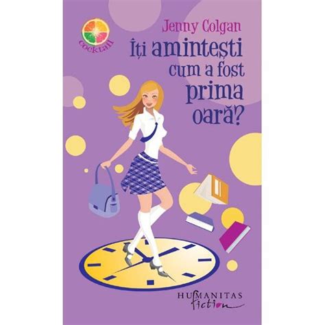 Iti Mai Amintesti Cum A Fost Prima Oara Jenny Colgan EMAG Ro