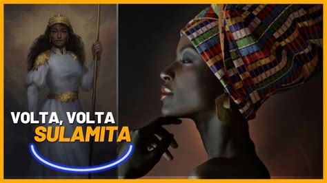Cantares 6 13 O ARREBATAMENTO E A VOLTA DA IGREJA SULAMITA PARA AS