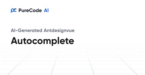 Build Great Antdesignvue Autocomplete Components Faster Using Ai Tools