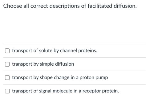 Solved Choose All Correct Descriptions Of Facilitated