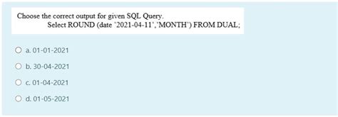 solved choose the correct output for given sql query select