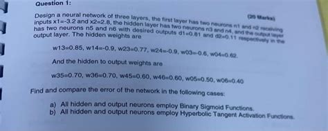 Solved Design A Neural Network Of Three Layers The First Chegg