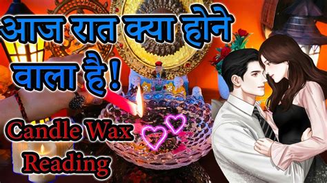 🕯aaj Raat Unki Deep Feelings Aur Emotions Hisher Current Feelings