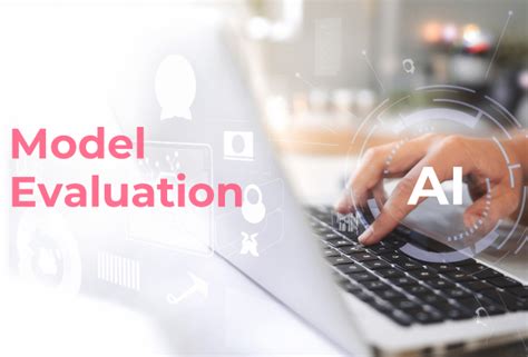 Model Evaluation Macgence