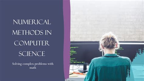 The Application Of Numerical Methods In Computer Science Engineering