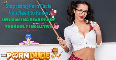 Surprising Porn Facts You Need To Know Unlocking Secrets Of The Adult