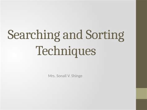 All Searching And Sorting Techniques In Data Structures Pptx