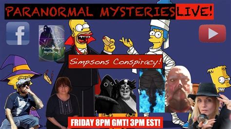 Paranormal Mysteries Live Simpsons Conspiracy YouTube