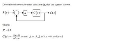 Solved Determine The Velocity Error Constant Kx For The
