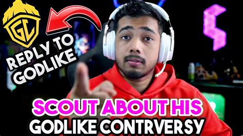 Scout Reply To Godlike Ghatak Scout About Toxicity YouTube