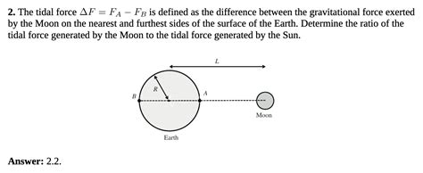Solved 2 The Tidal Force Δf Fa−fb Is Defined As The