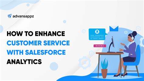 Enhancing Customer Service With Salesforce Analytics