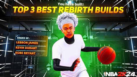 TOP 3 BEST REBIRTH BUILDS ON NBA 2K24 SEASON 5 MOST OVERPOWERED BUILDS ON NBA 2K24 YouTube