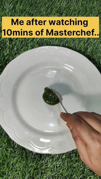 Me After Watching 10mins Of Masterchef🤣😂😁🤭viralvideo Shortvideo Shorts Tranding