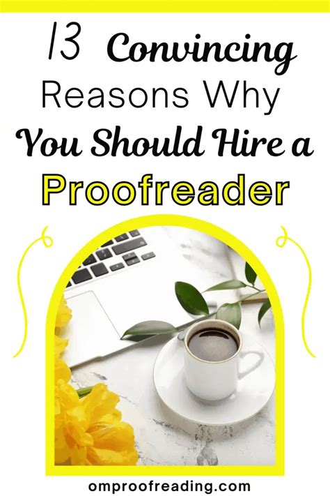 13 Convincing Reasons Why You Should Hire A Proofreader Proofreader