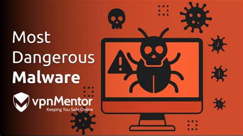 15 Most Dangerous Malware And Computer Viruses Of All Time