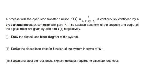 Solved 1 A Process With The Open Loop Transfer Function Chegg Com