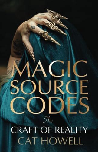 Magic Source Codes The Craft Of Reality Howell Cat 9780473650377