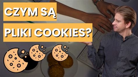 Czym Są Pliki Cookies Do Czego Służą