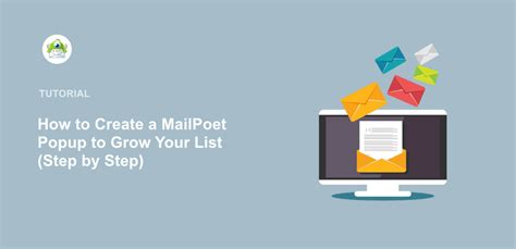 how to create a mailpoet popup to grow your list step by step