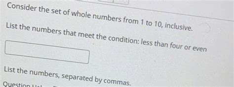 Solved Consider The Set Of Whole Numbers From 1 To 10 Inclusive List