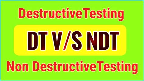 English Difference Between Destructive Test Dt And Non Destructive Test Ndt Youtube