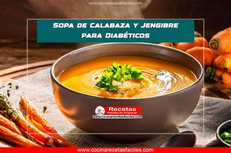 Sopa De Calabaza Y Jengibre Receta Saludable Para Diabéticos