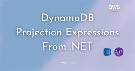 How To Optimize Your Dynamodb Queries With Projection Expressions In Net