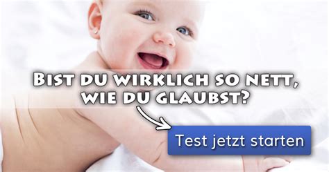 Bist Du Wirklich So Nett Wie Du Glaubst