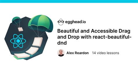 beautiful and accessible drag and drop with react beautiful dnd