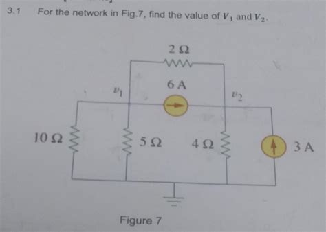 Solved For The Network In Fig Find The Value Of V And Chegg