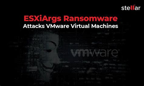 Esxiargs Ransomare Attack On Vmware Machines
