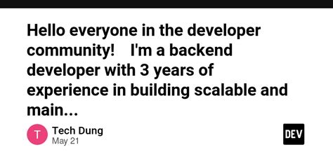 Hello Everyone In The Developer Community 👋 Im A Backend Developer With 3 Years Of Experience