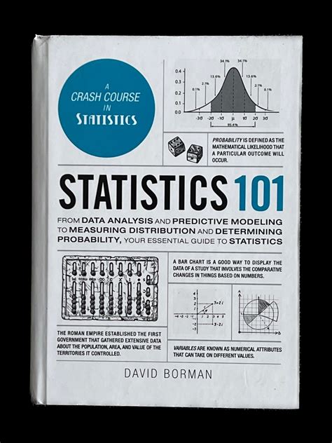 Statistics 101 From Data Analysis And Predictive Modeling To Measuring Distribution And