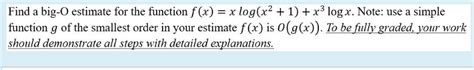 Solved Find A Big O Estimate For The Function Chegg