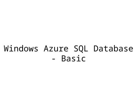 ppt windows azure sql database basic dokumen tips