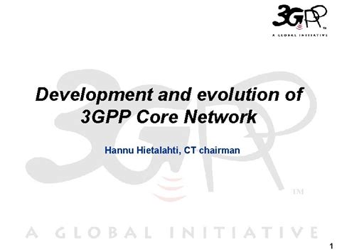 Development And Evolution Of 3 Gpp Core Network