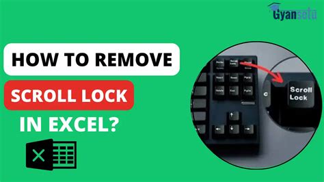 How To Remove Scroll Lock In Excel A Step By Step Guide