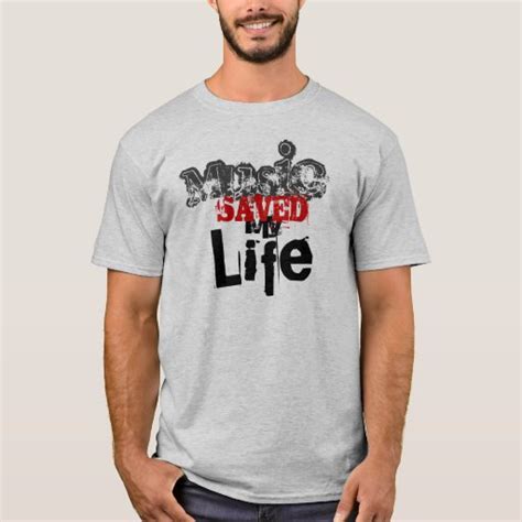 Music Saved My Life T Shirt Zazzle