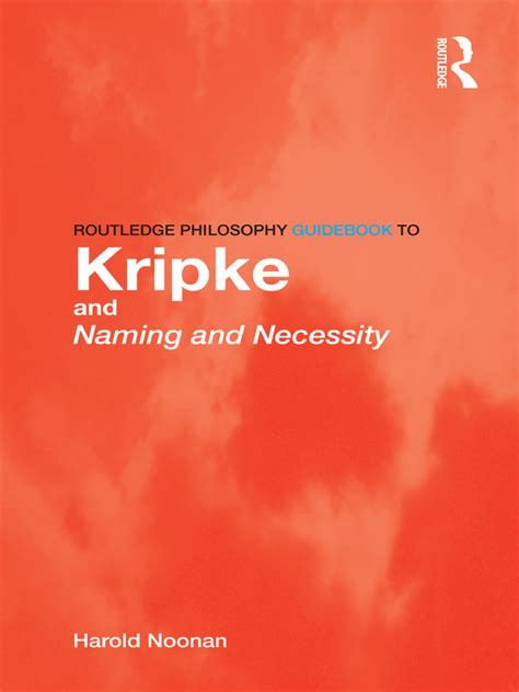 Harold Noonan Routledge Philosophy Guidebook To Kripke And Naming And