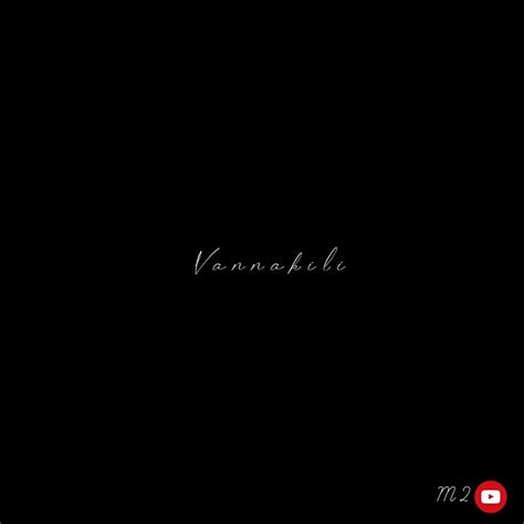 🎻🎻kannukoru Vannakili Lyrics Youtube