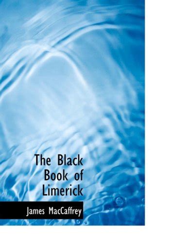 The Black Book Of Limerick By James Maccaffrey Goodreads