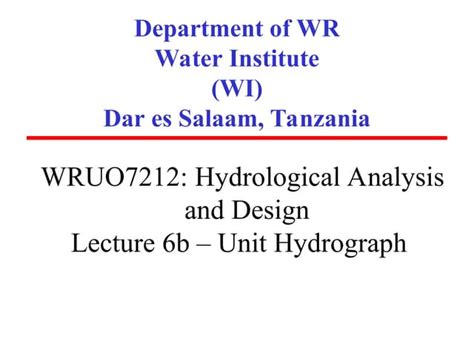 Lecture 6bunit Hydrograph Lecture Presentation Ppt