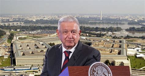 Amlo Acusa Al Pentágono De Espionaje A Su Gobierno Publimetro México