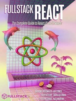 Fullstack React The Complete Guide To ReactJS And Friends 2020 WOW